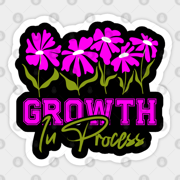 Growth in process - Boho Floral Growth In Process - Sticker | TeePublic